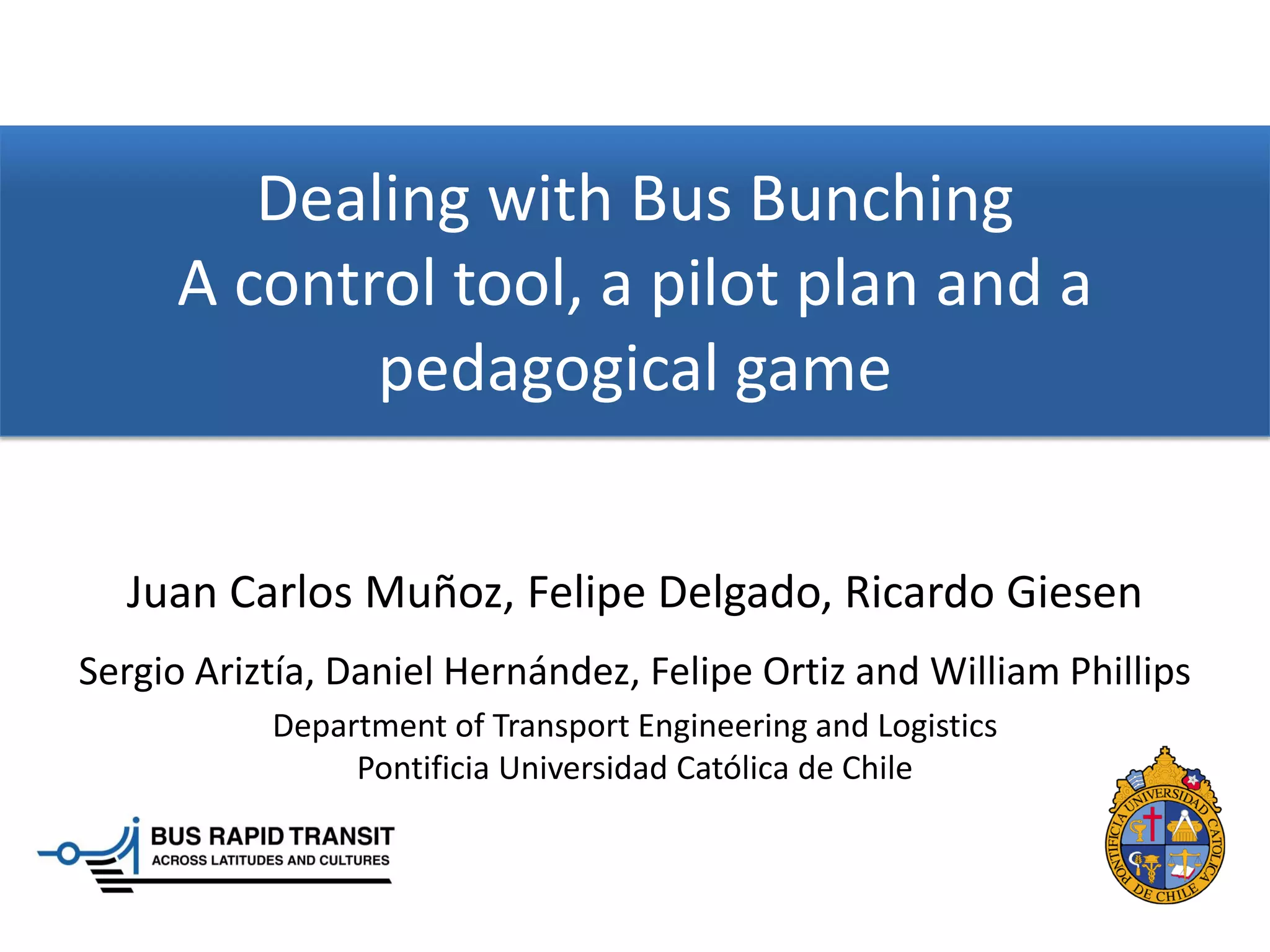 LO1: Dealing with bus bunching, a control tool, a pilot plan and a peda… | PPT