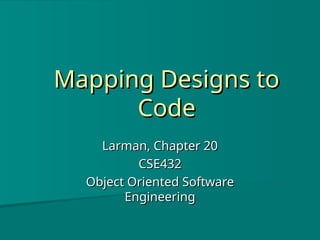 11MappingDesigntoCode.ppt Software engineering | PPT