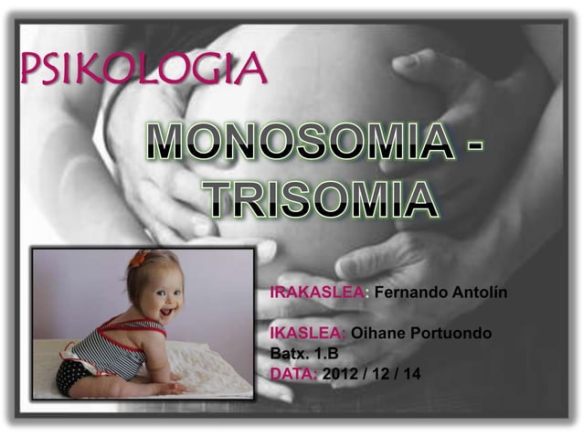 11 monosomia trisomia oihane portuondo | PPTX