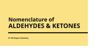 Functional Group: Nomenclature of Aldehydes and Ketones.pptx