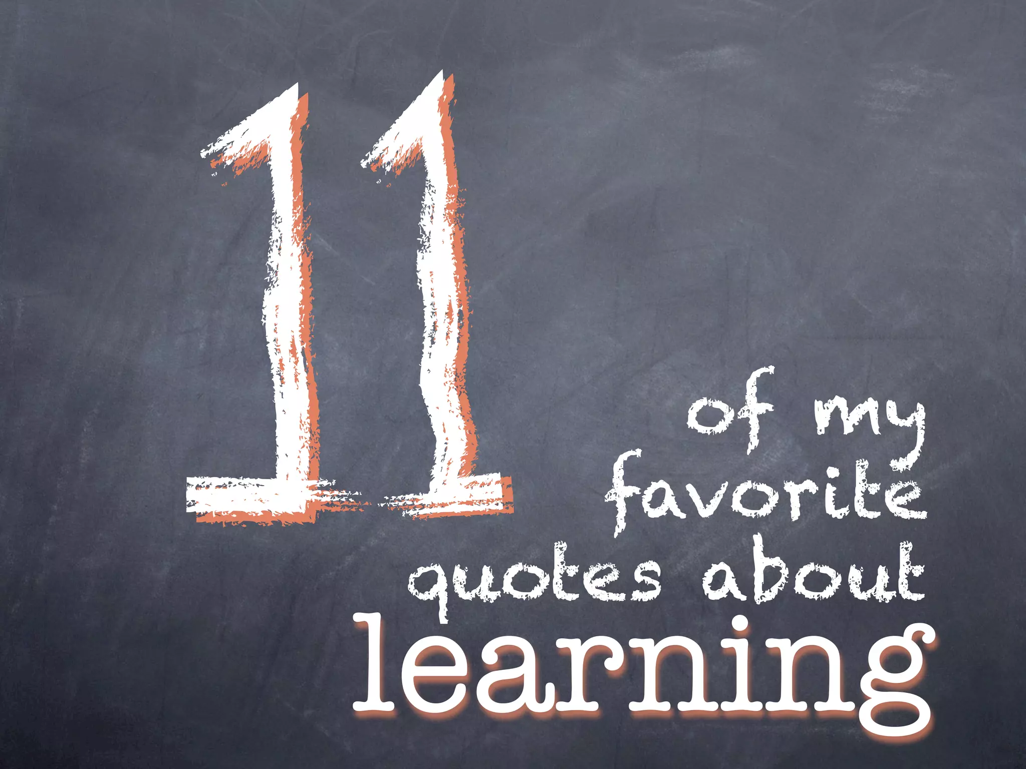 11 of My Favorite Quotes about Learning | PPT