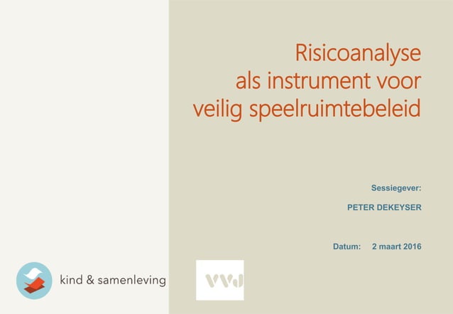 ppt sessie 11- risicoanalyse als instrument voor veilig speelbeleid | PDF