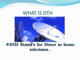 DTH | PPTX | Digital Audio | Computer Software and Applications