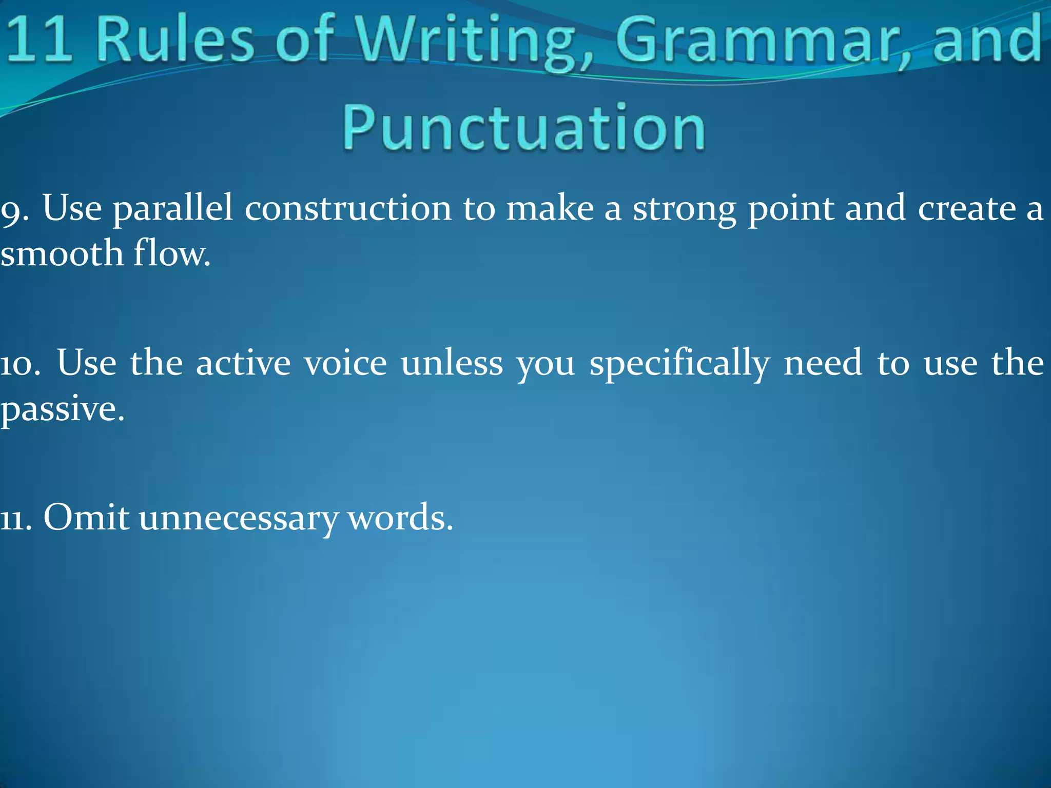 11 rules of writing, grammar, and | PPT