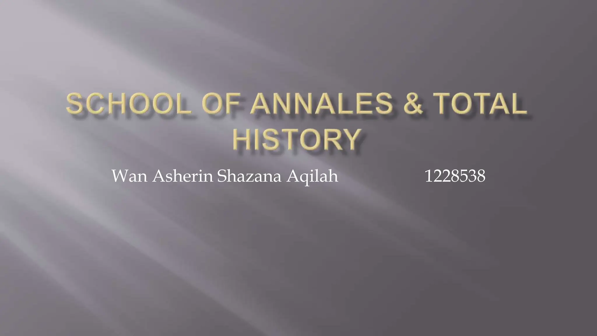 11_School_of_Annales_and_Total_History.pptx