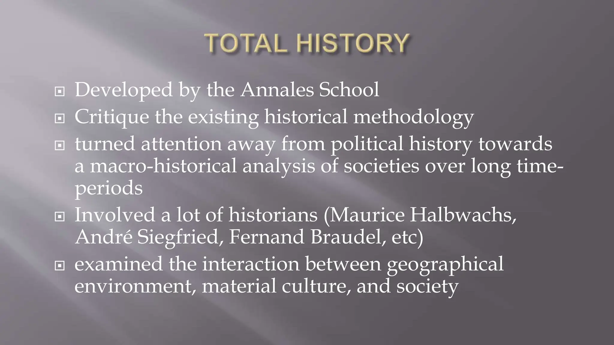 11_School_of_Annales_and_Total_History.pptx