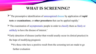 11 Screening for epidemiology purpose that focus on screening | PPTX