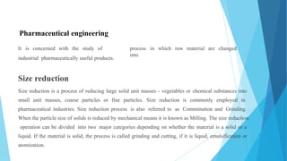 size reduction, PHARMACEUTICAL ENGINEERING | PPTX