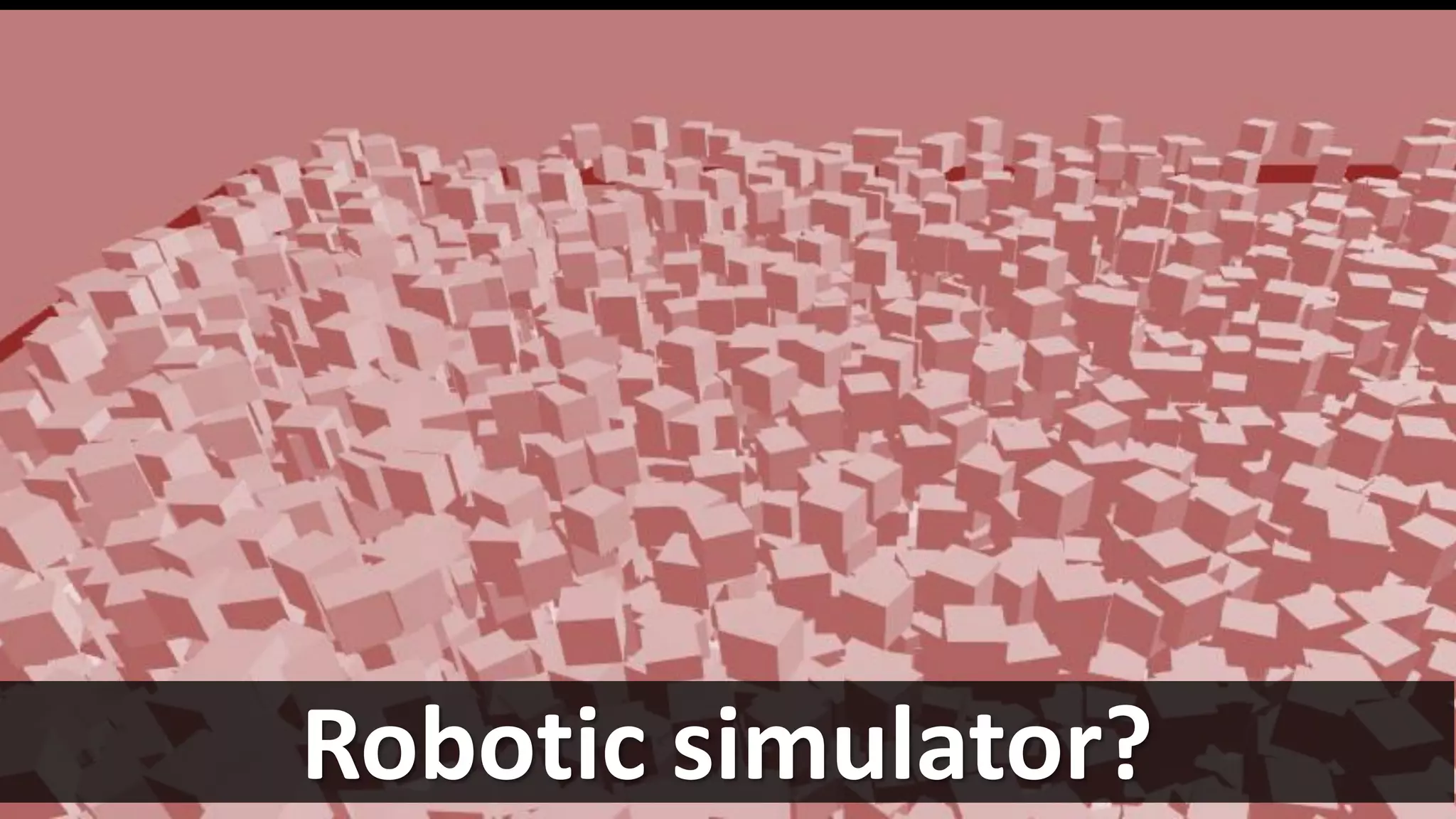 Simulations and the reality gap in swarm robotics | PPT