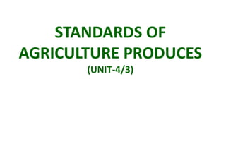 11 standards of agriculture produces d | PPTX