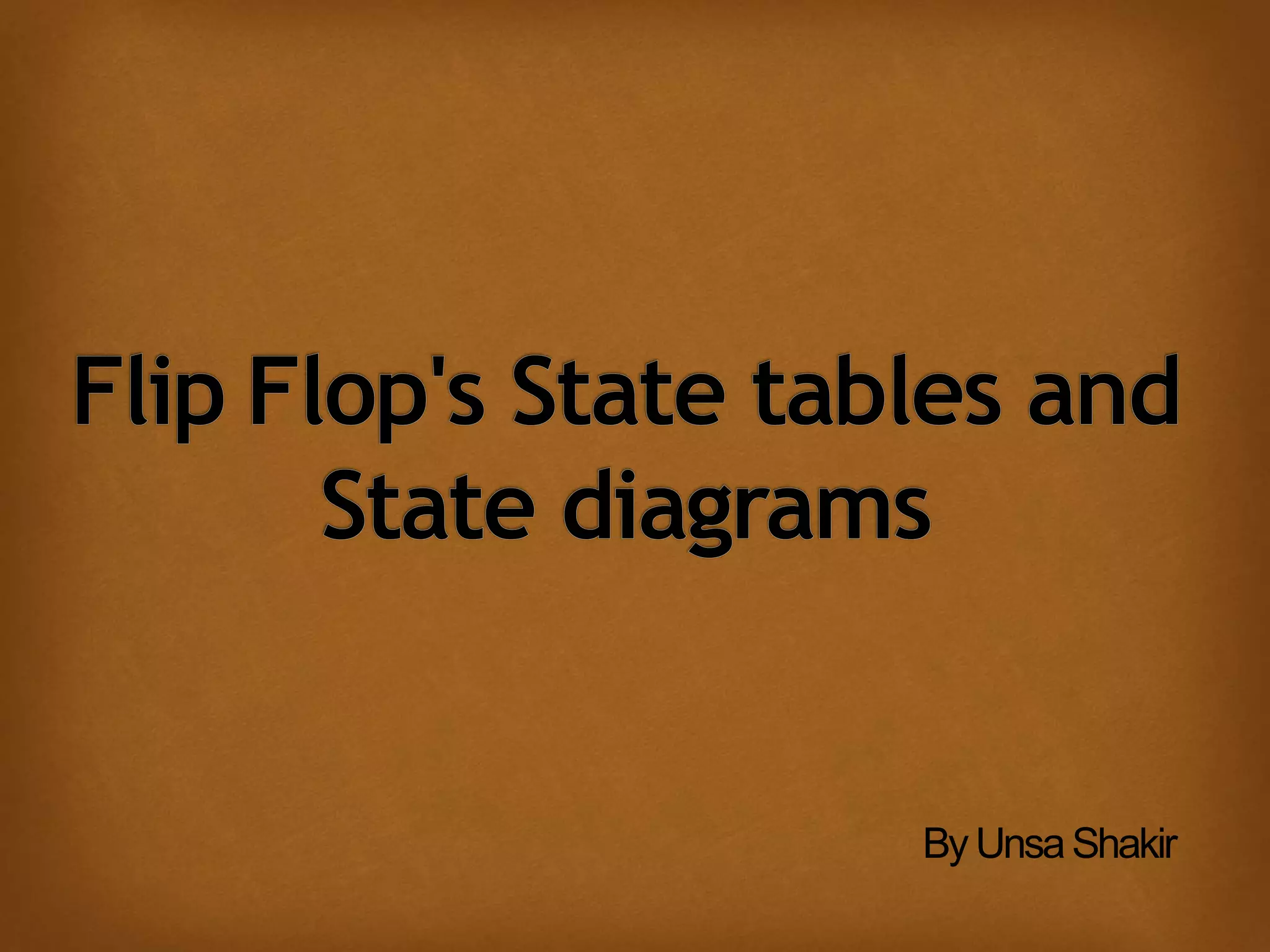 state diagrams of flip flops | PPTX