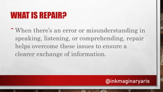 REPAIR IN COMMUNICATIVE STRATEGIES | PPT