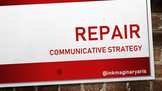 REPAIR IN COMMUNICATIVE STRATEGIES | PPTX