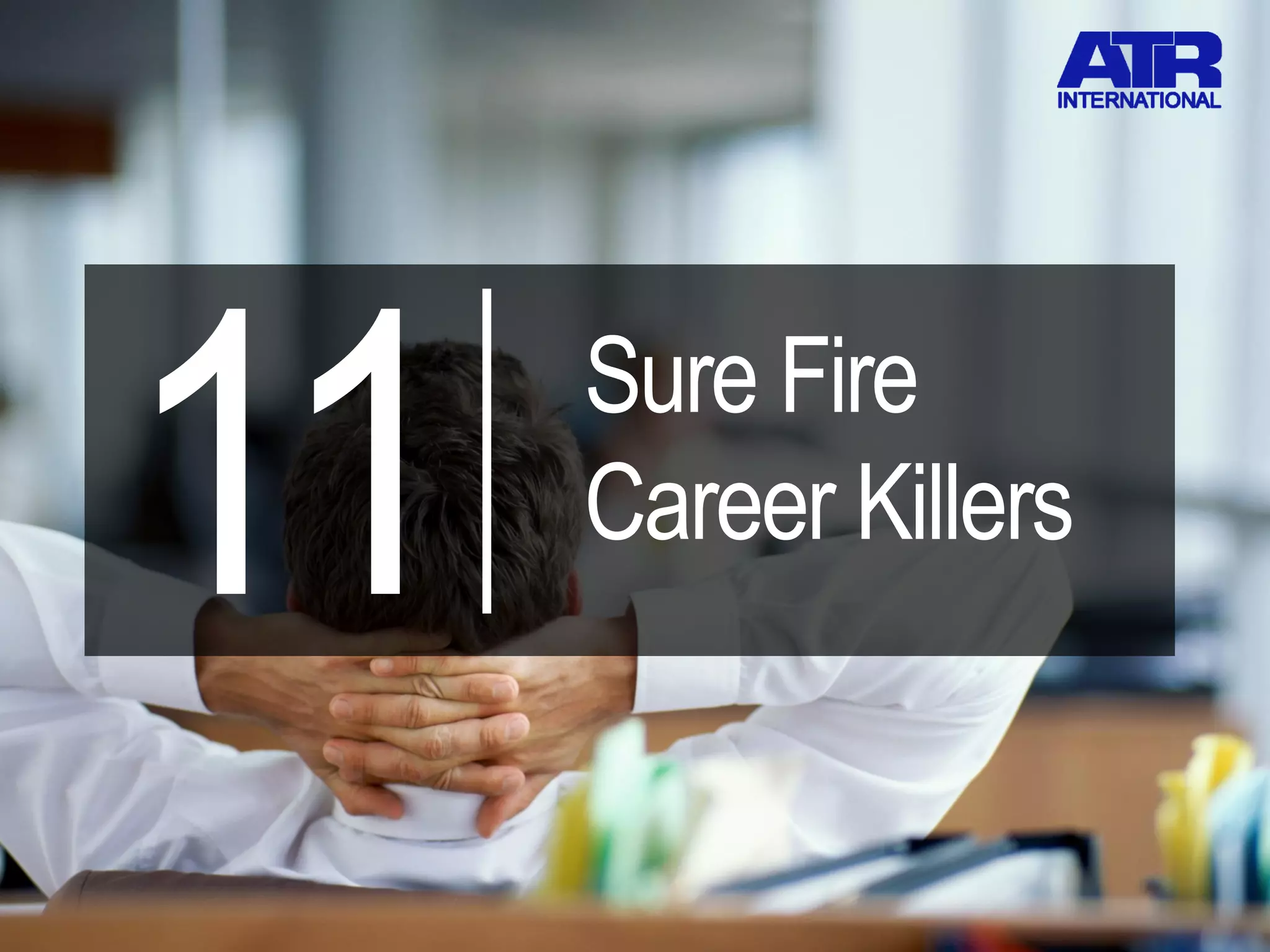11 Sure Fire Career Killers | PDF