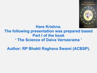 The Science of Daiva Varnasrama - Understanding - 02 | PPTX