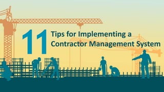 11 Tips for Implementing a Contractor Management System | PPTX