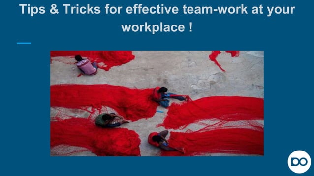 11 Tips & Tricks for effective teamwork at your workplace! | PPT