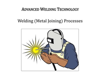 Unit Advanced Metal Joining Process.pptx