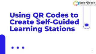 Using QR Codes to Create Self-Guided Learning Stations.pdf