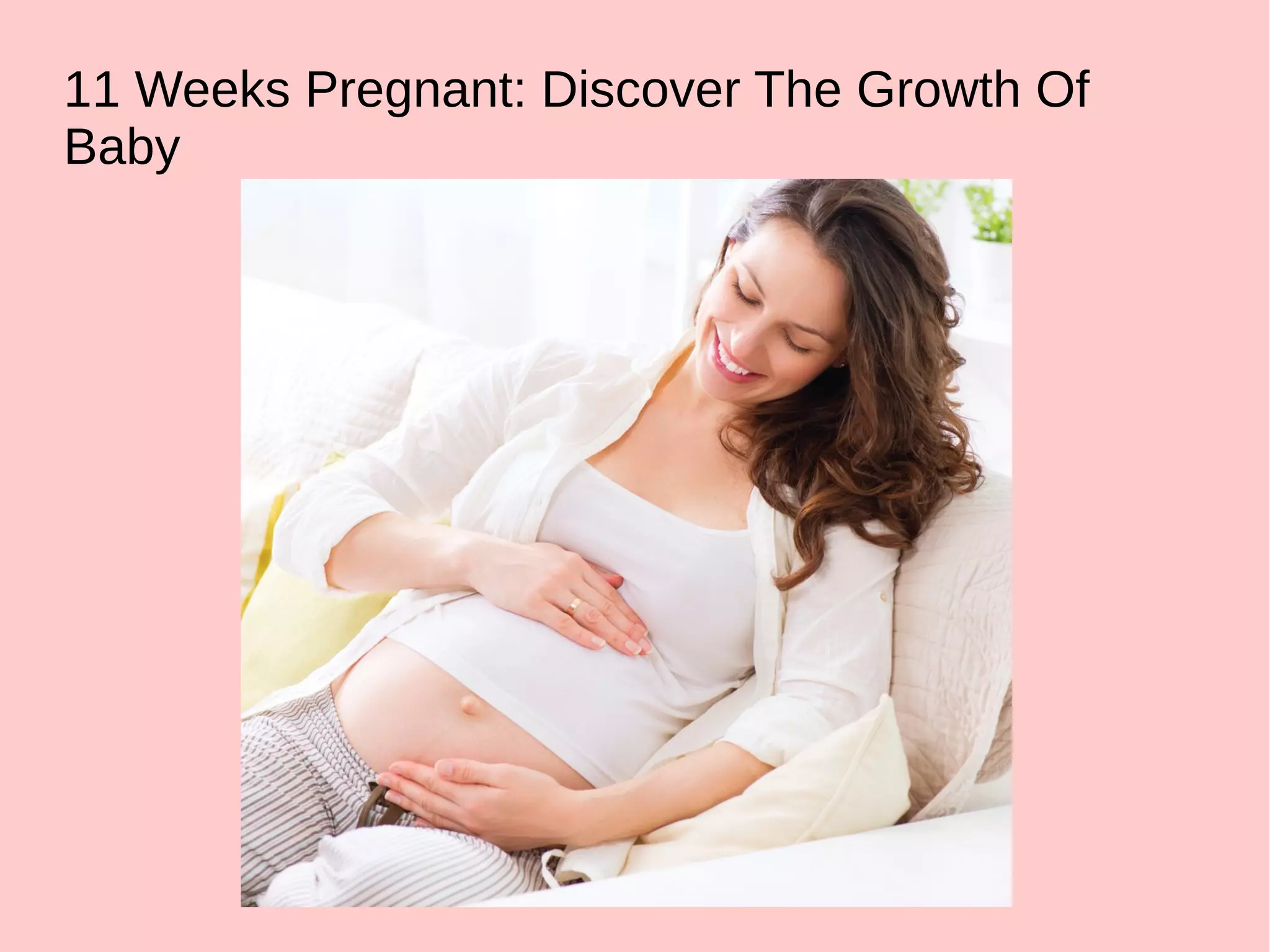 11 Weeks Pregnant: What to Expect | Pregnancy Week By Week | ODP | Pregnancy | Reproductive Health