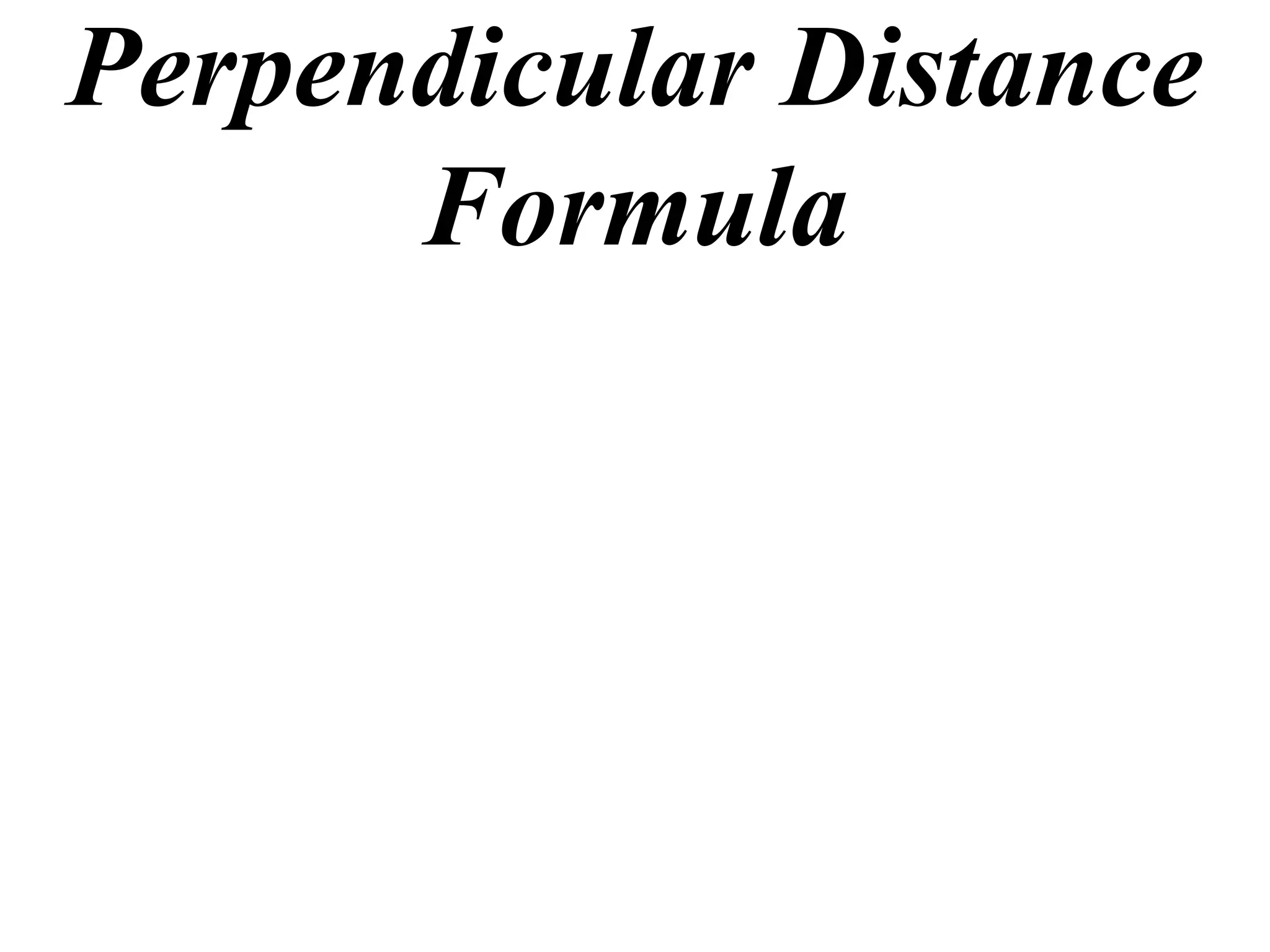 11 X1 T05 05 Perpendicular Distance | PPT