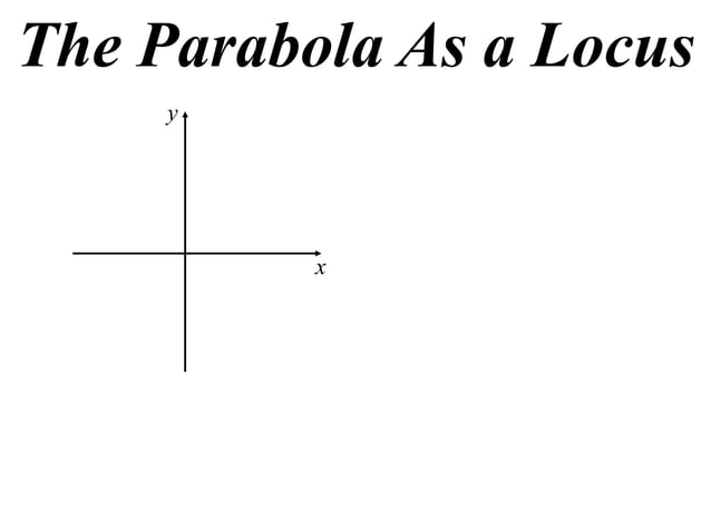 11 x1 t11 02 parabola as a locus (2012) | PPT