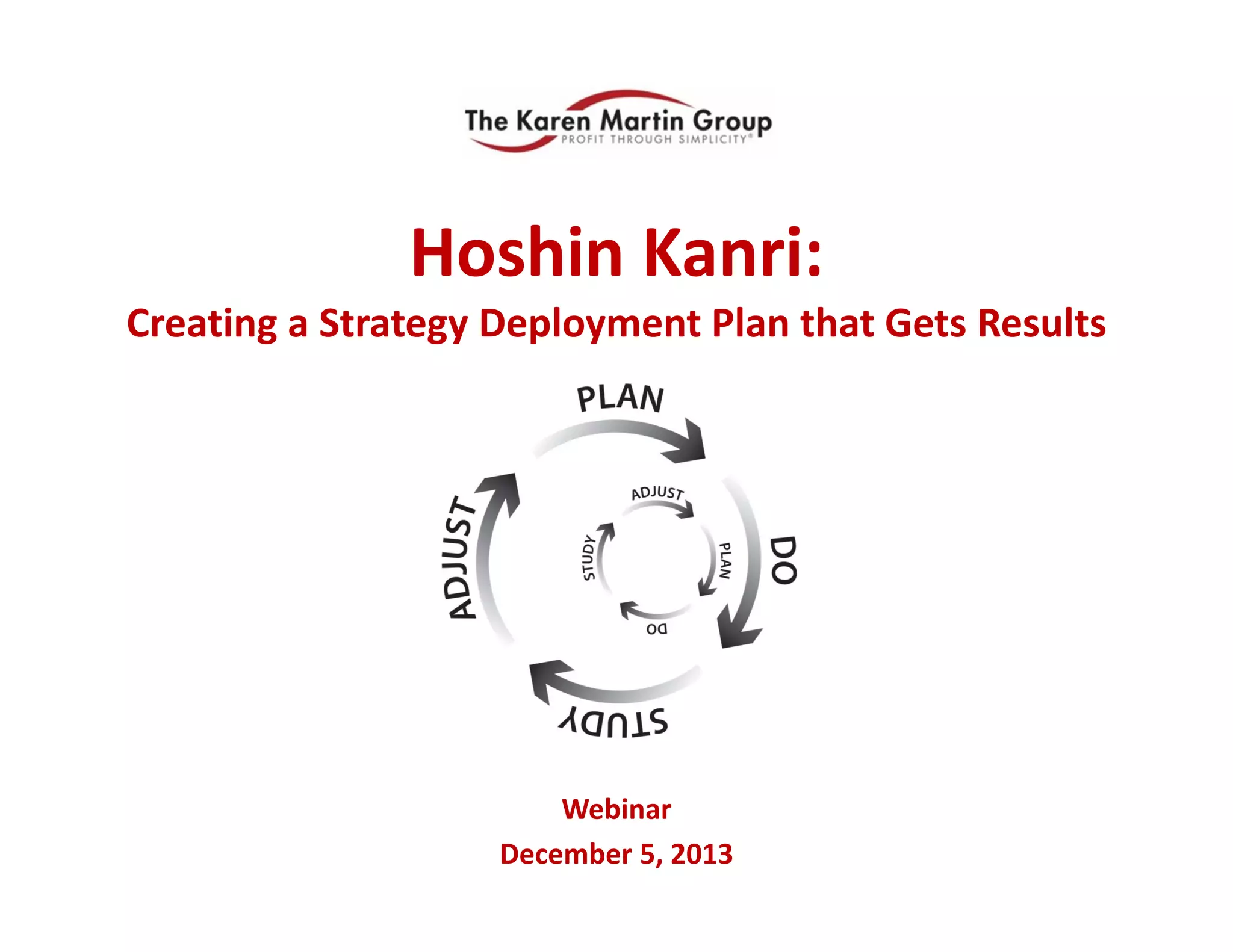 Hoshin Kanri: Creating a Strategy Deployment Plan That Gets Results | PDF