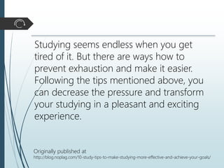 10 Study Tips to Make Studying More Effective and Achieve Your Goals | PPT