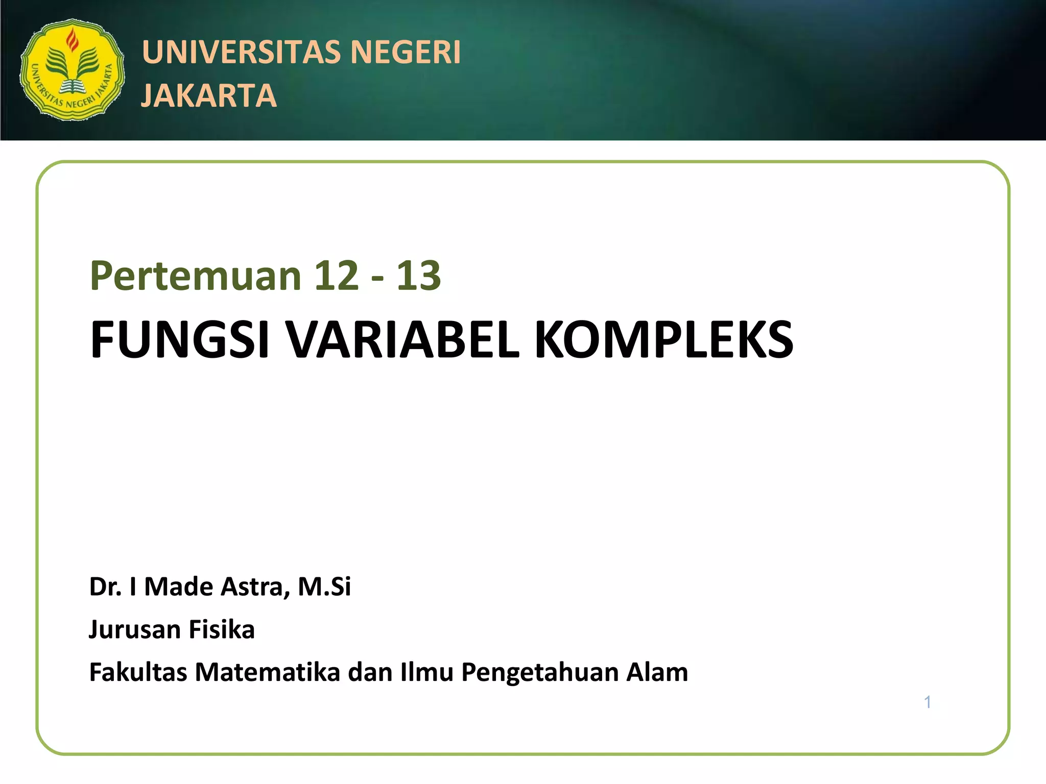 Fisika Matematika II (12 - 13) fungsi-variabelkompleks | PPT