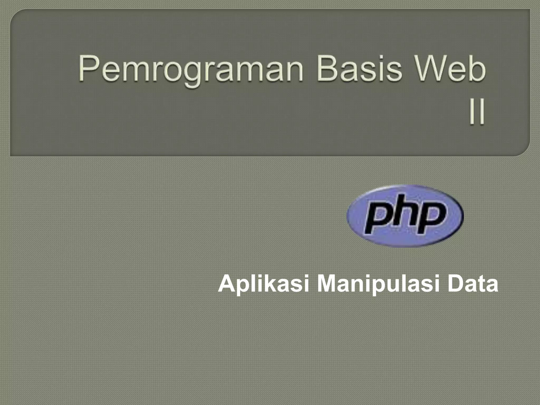 manipulasi data | PPT