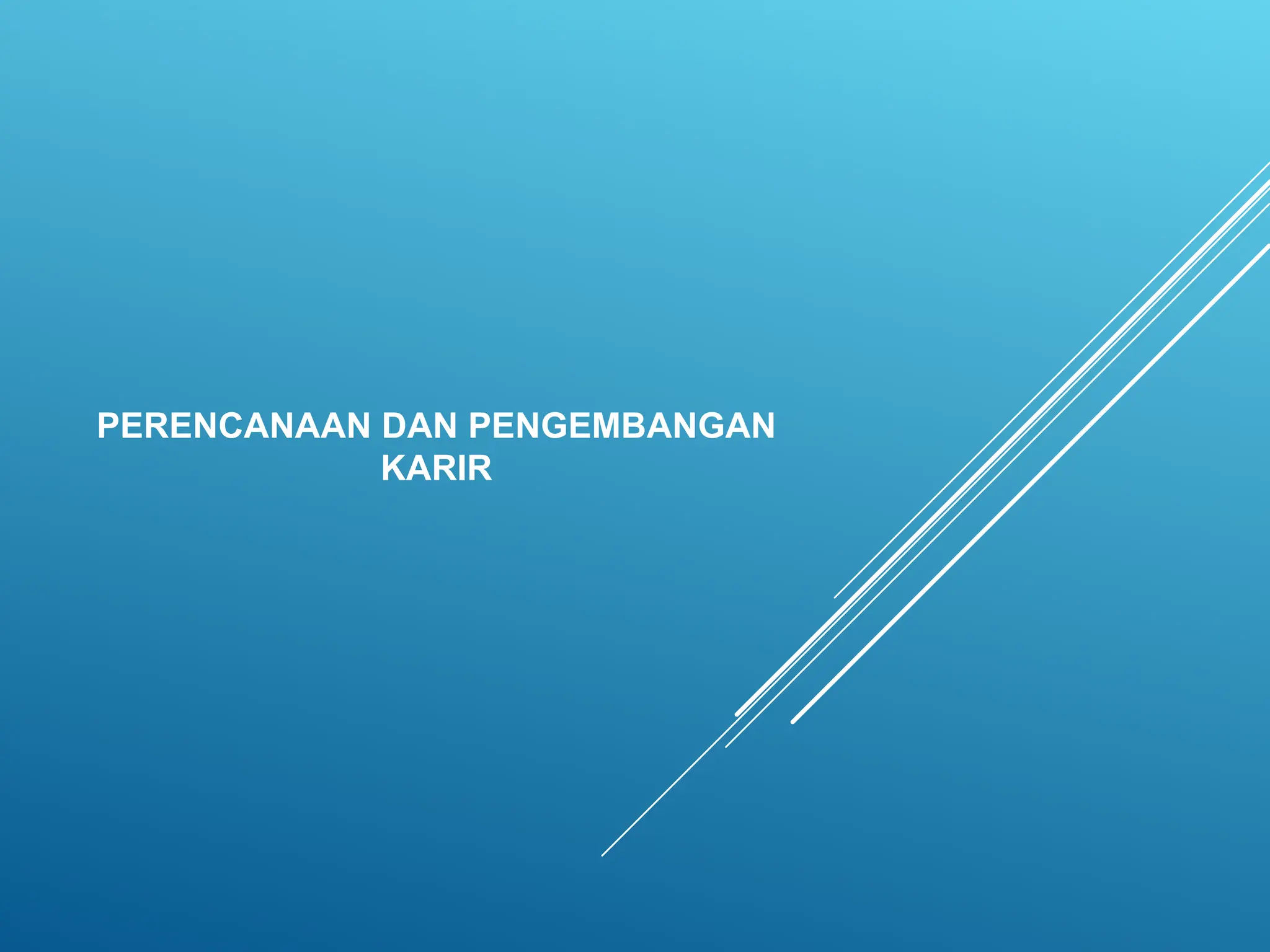 12-15 PERENCANAAN DAN PENGEMBANGAN KARIR.ppt