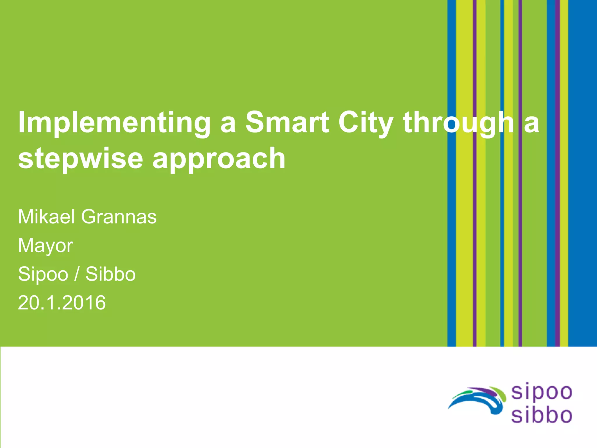 Implementing a Smart City through a stepwise approach | PPT