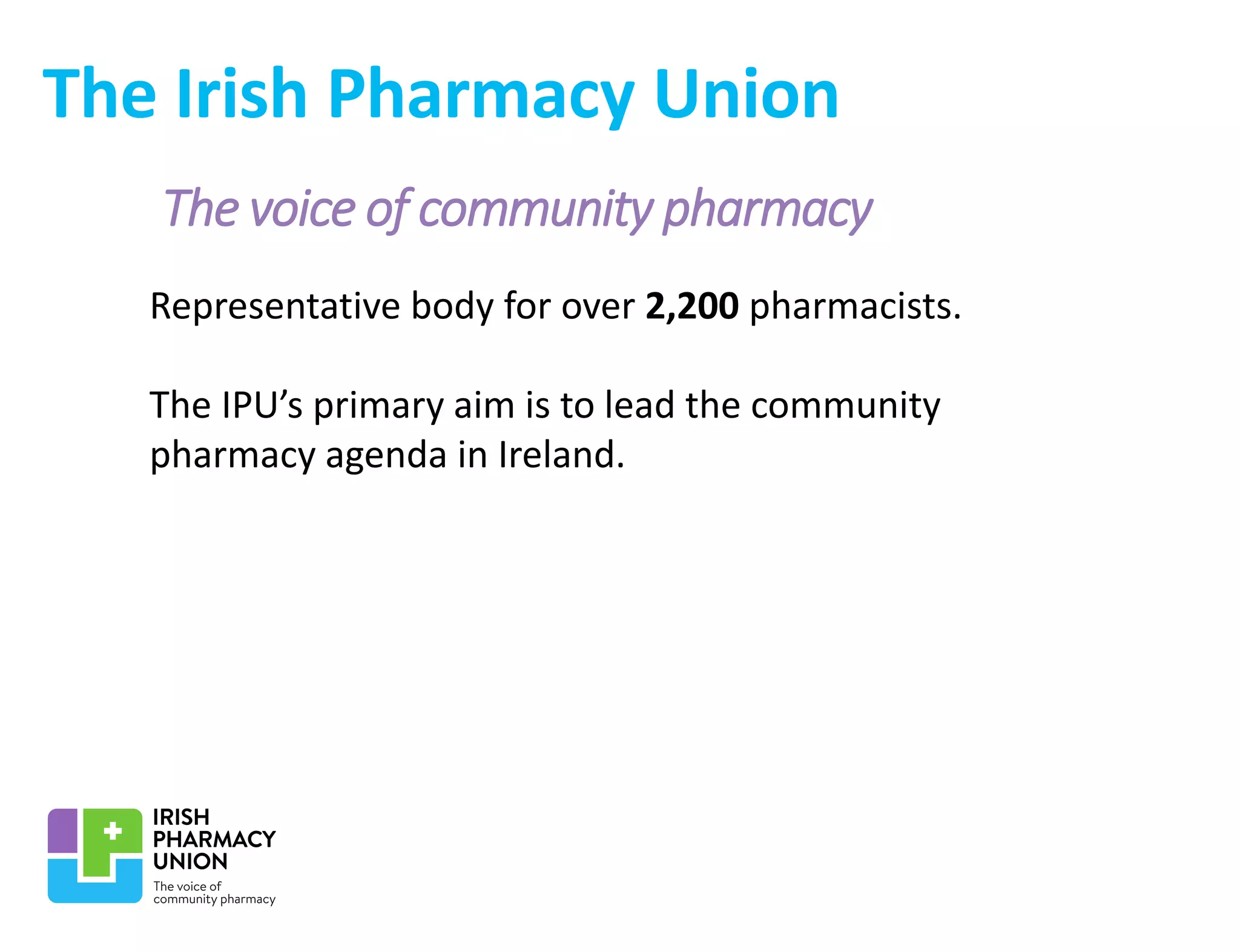 Daragh Connolly , Irish Pharmacy Union (IPU) | PPTX