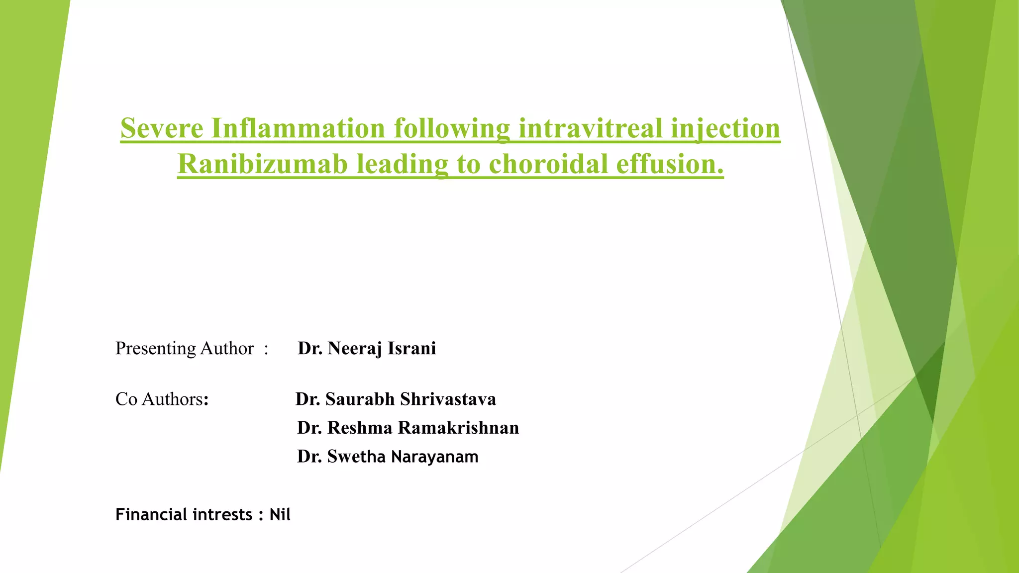 Severe Inflammation following intravitreal injection Ranibizumab leading to choroidal effusion ...