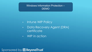 Prevent Data Leakage Using Windows Information Protection (WIP) | PPT