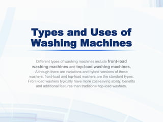 Types and Uses of Washing Machines and Dryers | PPTX