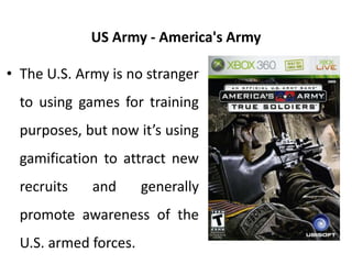 US Army - America's Army - Gamification in HR - Manu Melwin Joy | PPTX ...