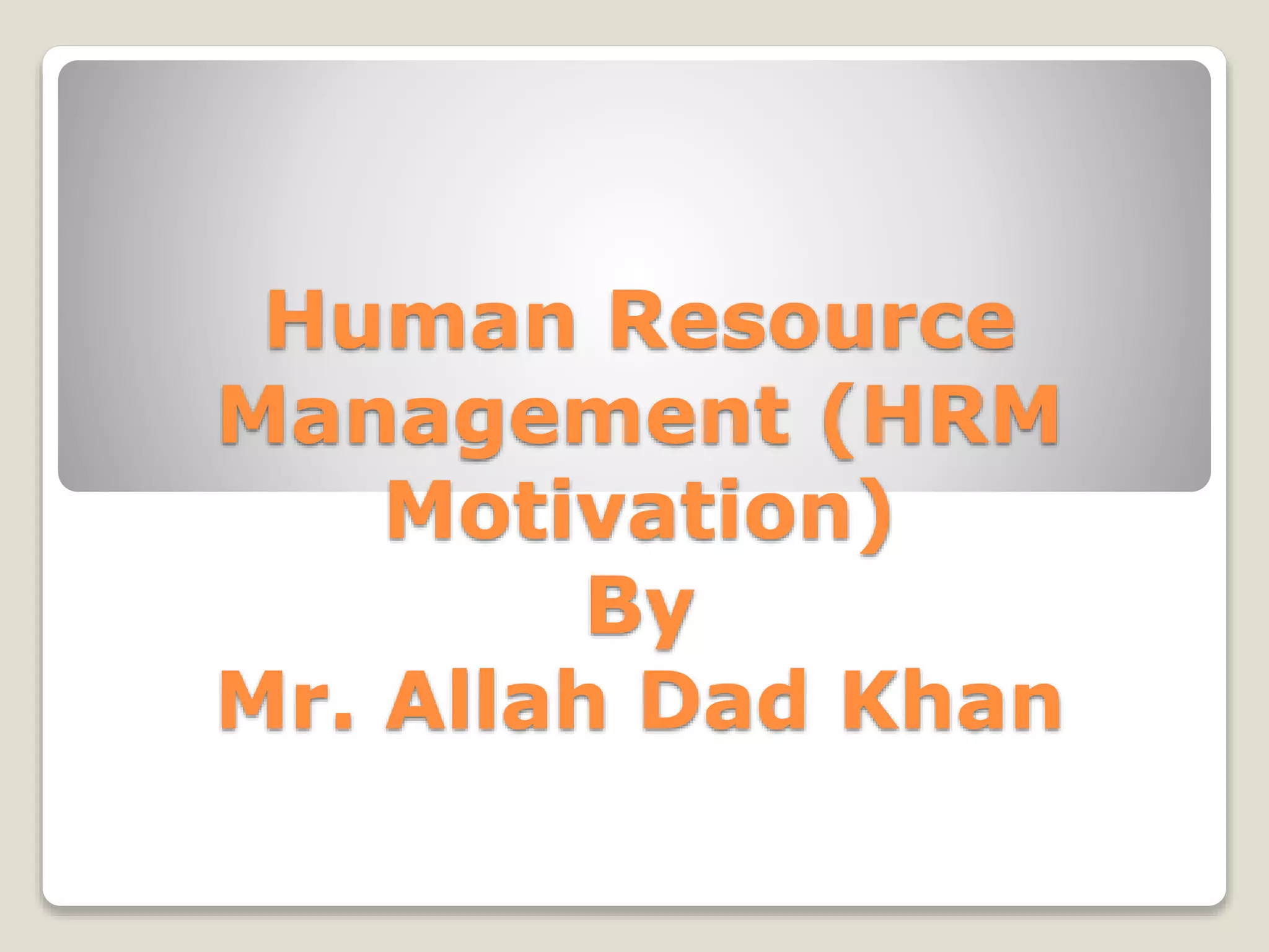 12.Human resource management (HRM motivation) , A Lecture By Mr Allah ...