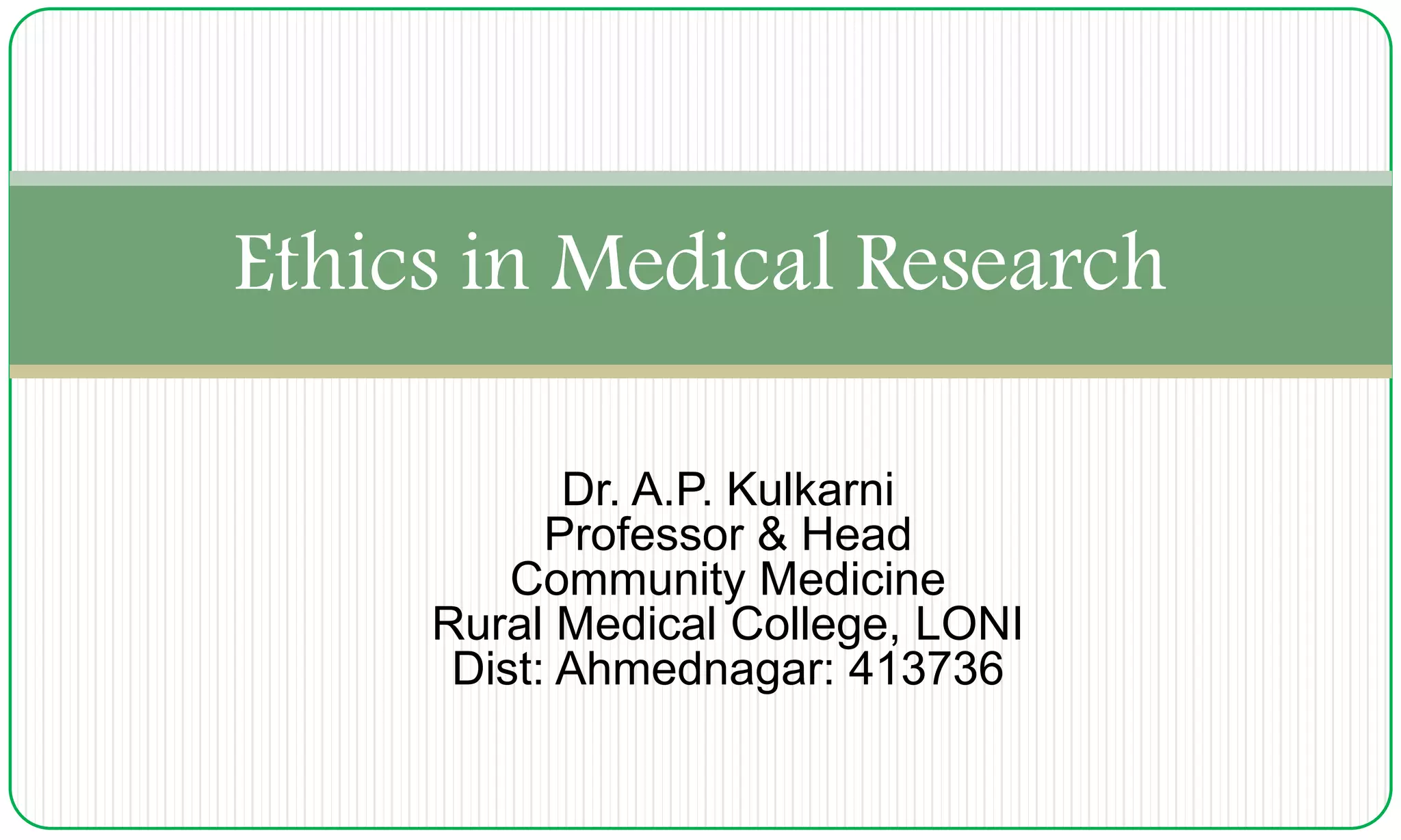 12. ethics in medical research | PPTX