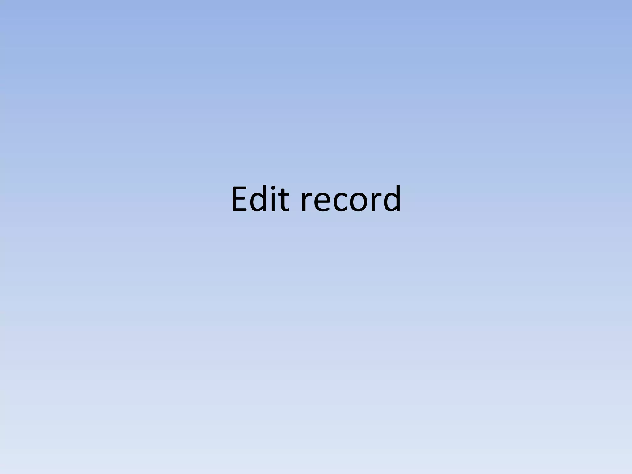 12. edit record | PPT