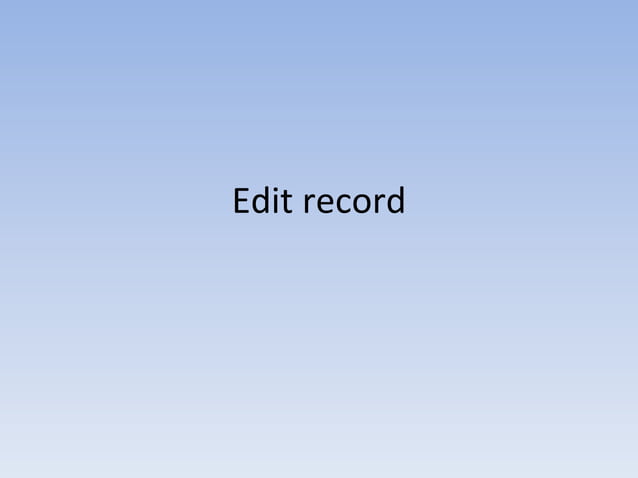 12. edit record | PPT