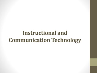 Instructional and Communication Technology | PPTX
