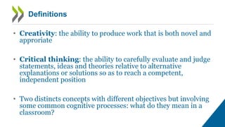 Fostering Students’ Creativity and Critical Thinking Skills: What it ...