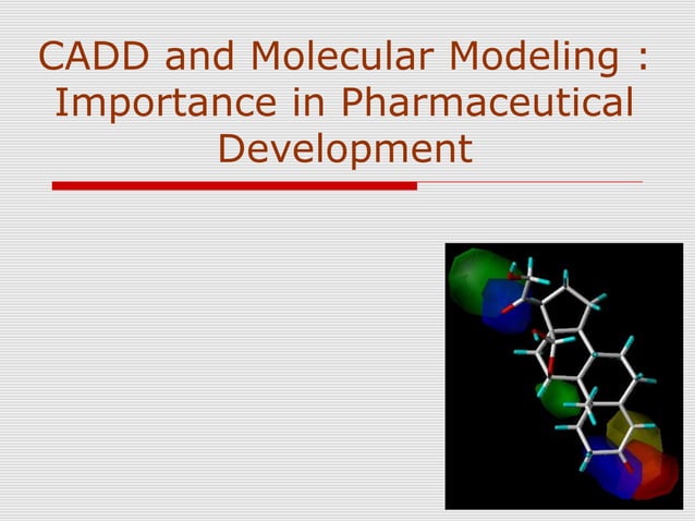 Cadd and molecular modeling for M.Pharm | PPT | Pharmaceutical Industry | Industries