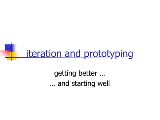 Iteration and prototyping | PPT