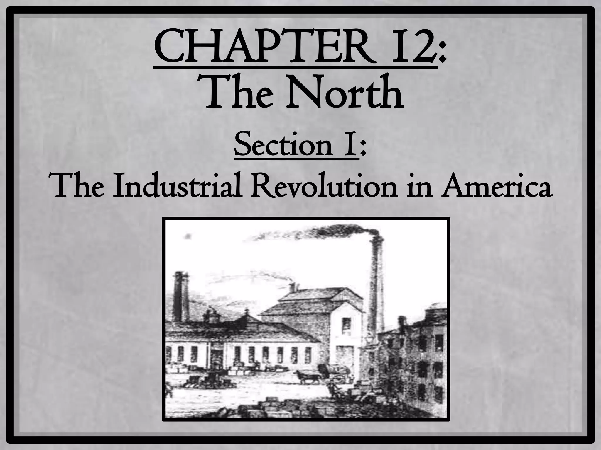 12 1 the industrial revolution in america | PPTX
