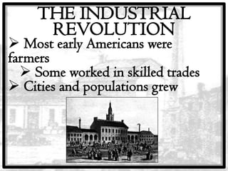 12 1 the industrial revolution in america | PPTX