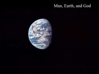 12. man earth and god | PPT
