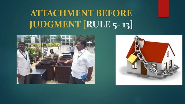 Order XXXVIII- Arrest and Attachment before judgment | PPTX