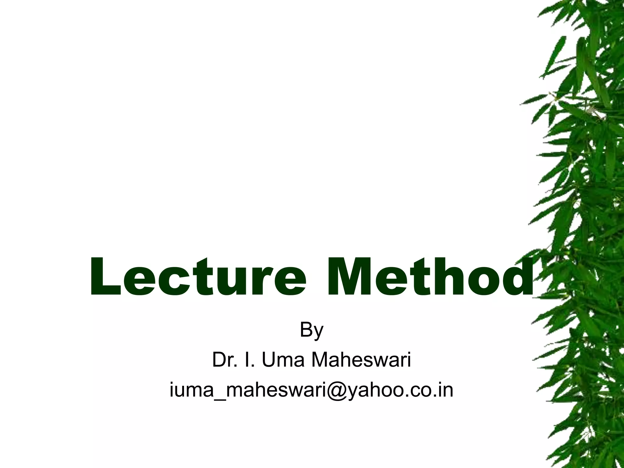 Methods of teaching - Lecture method | PPT